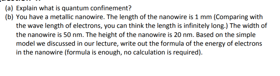Solved (a) Explain what is quantum confinement? (b) You have | Chegg.com