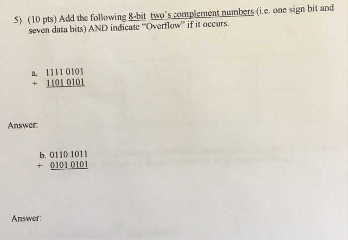 Solved 5) (10 pts) Add the following 8-bit two's complement | Chegg.com