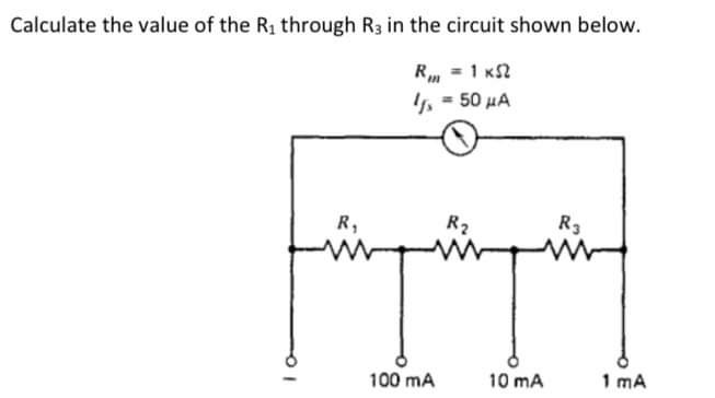 Solved Calculate the value of the R1 through R3 in the | Chegg.com