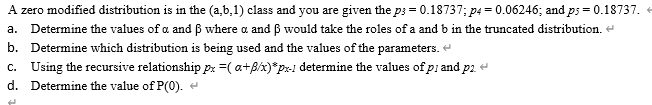 Solved A zero modified distribution is in the (a,b,1) class | Chegg.com