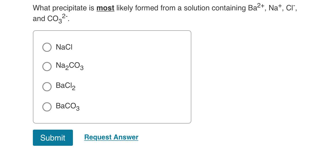 Solved What precipitate is most likely formed from a | Chegg.com