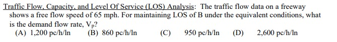 Solved Traffic Flow, Capacity, and Level Of Service (LOS) | Chegg.com