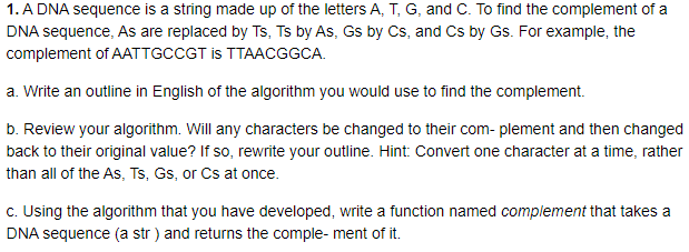 Solved 1. A DNA sequence is a string made up of the letters | Chegg.com