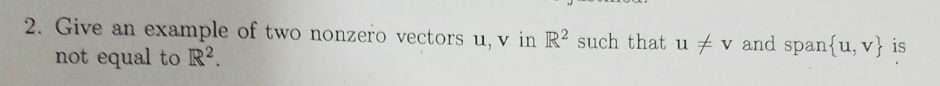 Solved 2. Give an example of two nonzero vectors u, v in R2 | Chegg.com