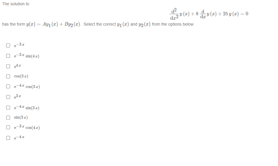 Solved The solution to d2 de 29 (2) + 8 e 9 (2) + 25 y (7) = | Chegg.com
