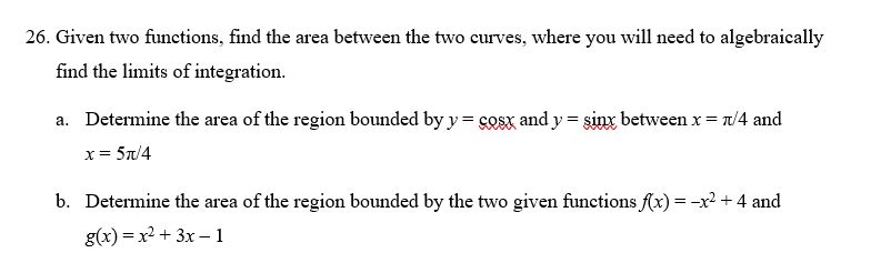 Solved Given two functions, find the area between the two | Chegg.com