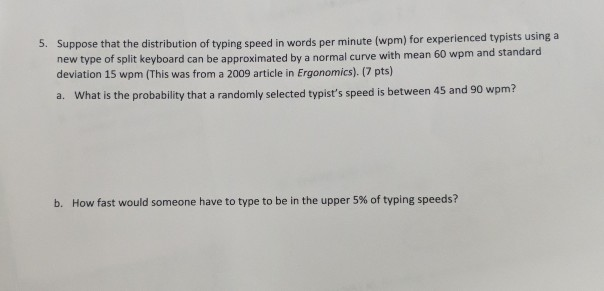 Solved 5. Suppose that the distribution of typing speed in | Chegg.com