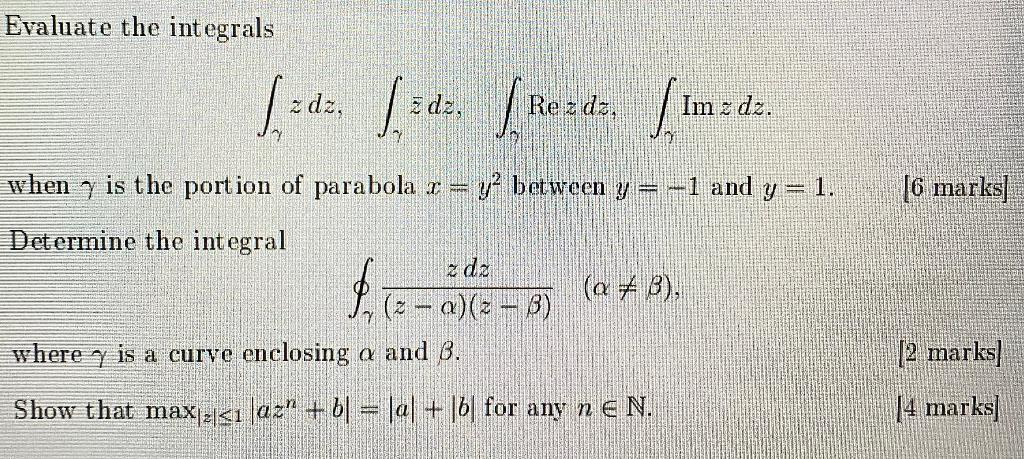 Solved Evaluate the integrals [zdz. Izdz. Rezdz. / Imzdz . | Chegg.com