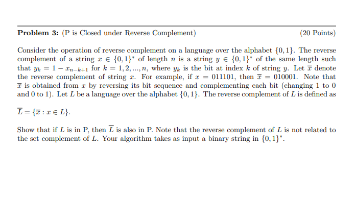Solved Problem 3: (P is Closed under Reverse Complement) (20 | Chegg.com