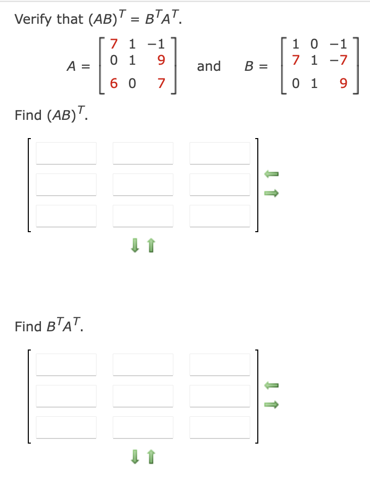 Solved Verify That Ab T Btat A ⎣⎡706110−197⎦⎤ And