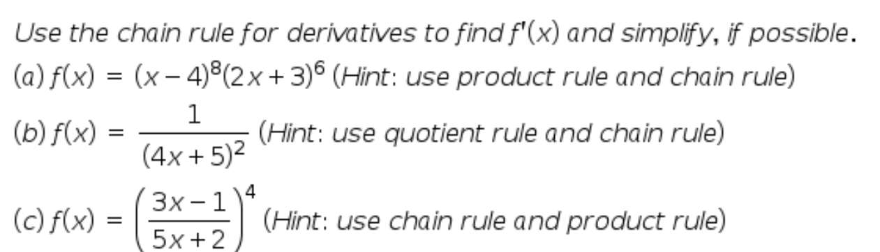 Solved Use the chain rule for derivatives to find f'(x) and | Chegg.com
