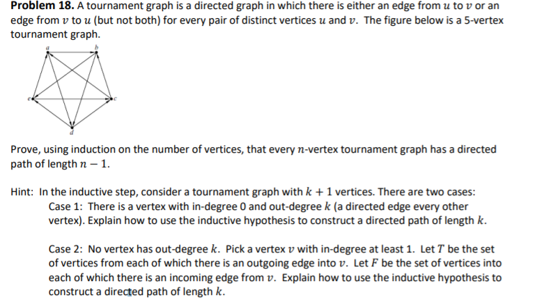 Solved Problem 18. A tournament graph is a directed graph in | Chegg.com