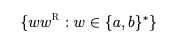 Solved {wwR:w∈{a,b}∗} | Chegg.com