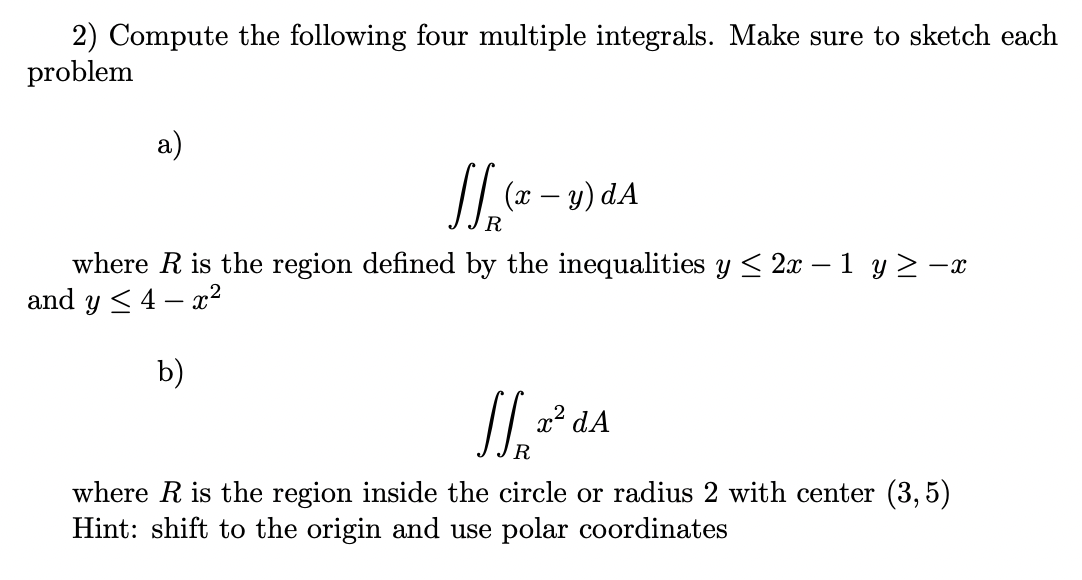 Solved 2) Compute the following four multiple integrals. | Chegg.com