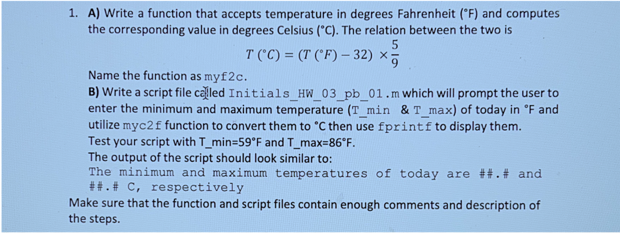 Solved A) Write a function that accepts temperature in | Chegg.com