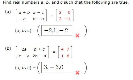 Solved Find real numbers a, b, and c such that the following | Chegg.com