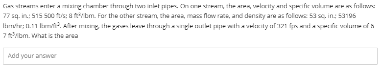 Solved Gas streams enter a mixing chamber through two inlet | Chegg.com