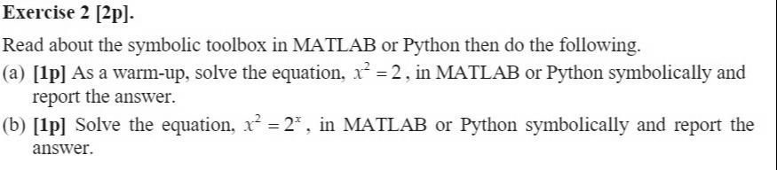 Solved Exercise 2[2p] Read about the symbolic toolbox in | Chegg.com