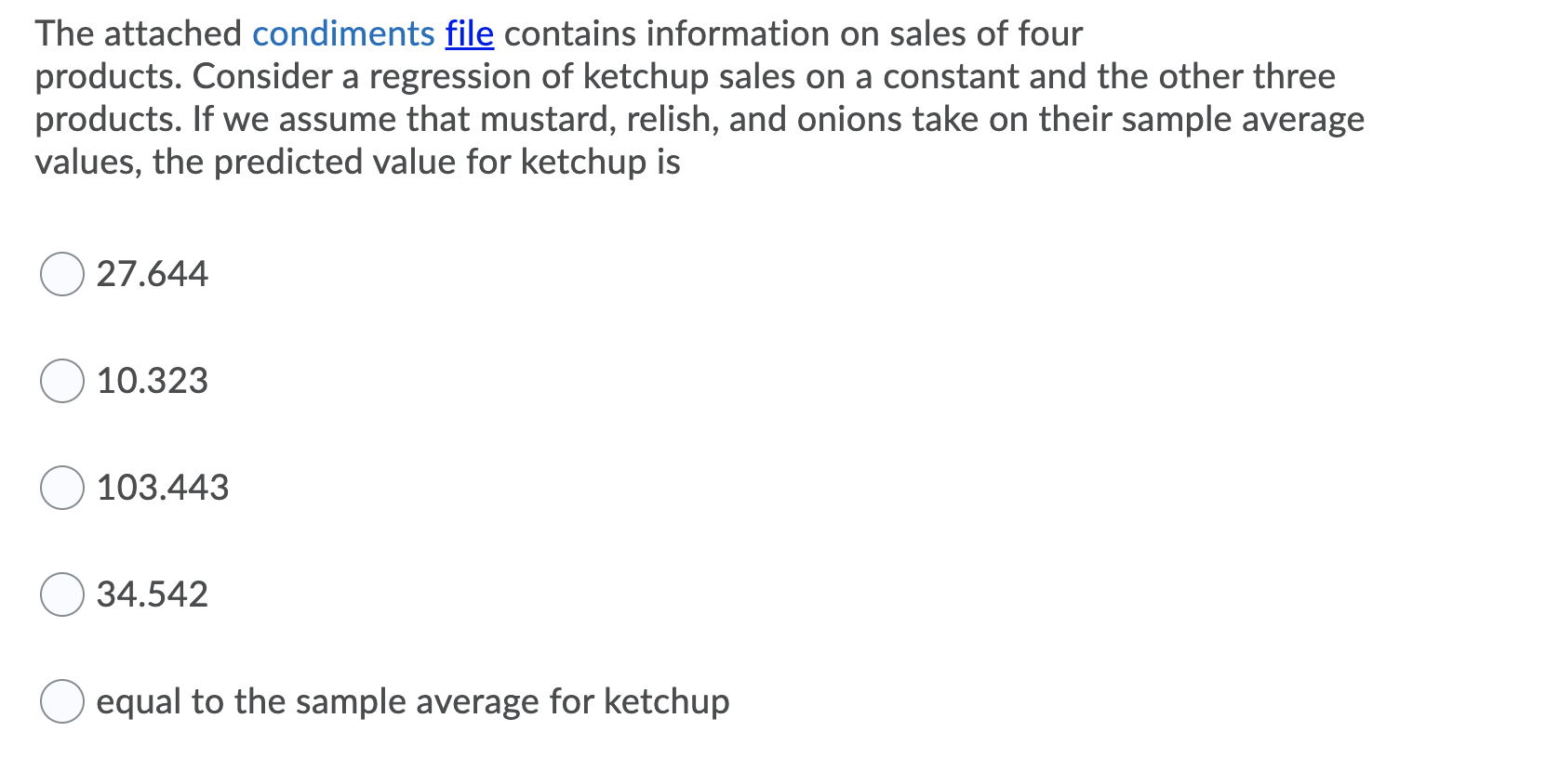 Solved The attached condiments file contains information on | Chegg.com