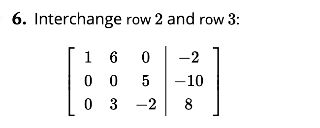 Solved 6. Interchange row 2 and row 3: 1 6 0 0 0 5 0 3 -2 -2 | Chegg.com