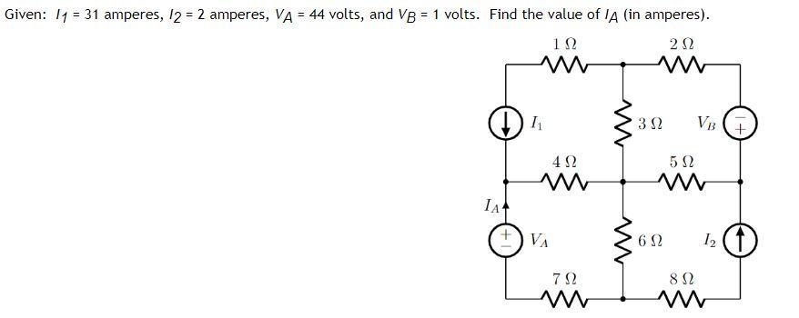 Solved I1=31 amperes, I2=2 amperes, VA=44 volts, and VB=1 | Chegg.com