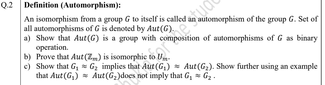 Solved Q. 2 ﻿Definition (Automorphism):An ﻿isomorphism from | Chegg.com