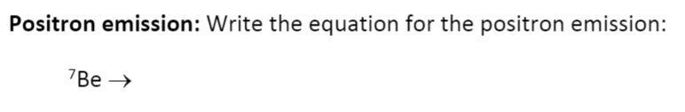 Solved Positron emission: Write the equation for the | Chegg.com