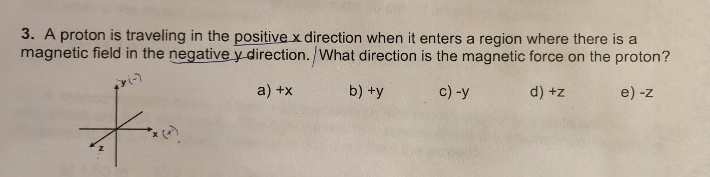 Solved 3. A proton is traveling in the positive x direction | Chegg.com