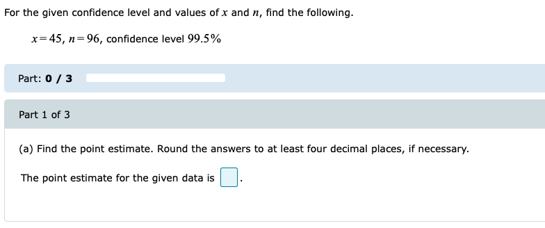 Solved For the given confidence level and values of x and n, | Chegg.com