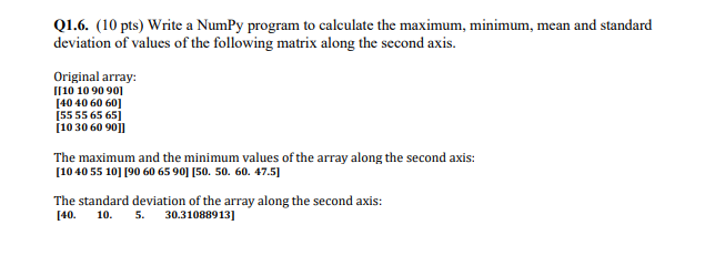 Solved Q16 10 Pts Write A Numpy Program To Calculate The 