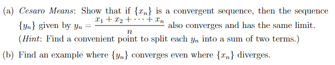 Solved (a) Cesaro Means: Show that if {xn} is a convergent | Chegg.com