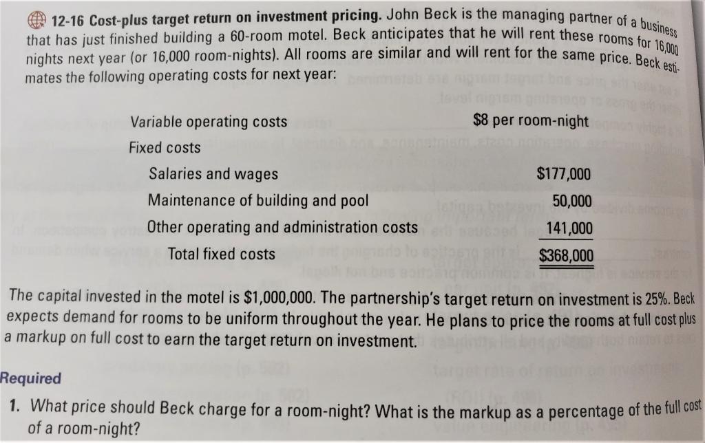 Solved 12-16 Cost-plus target return on investment pricing. | Chegg.com