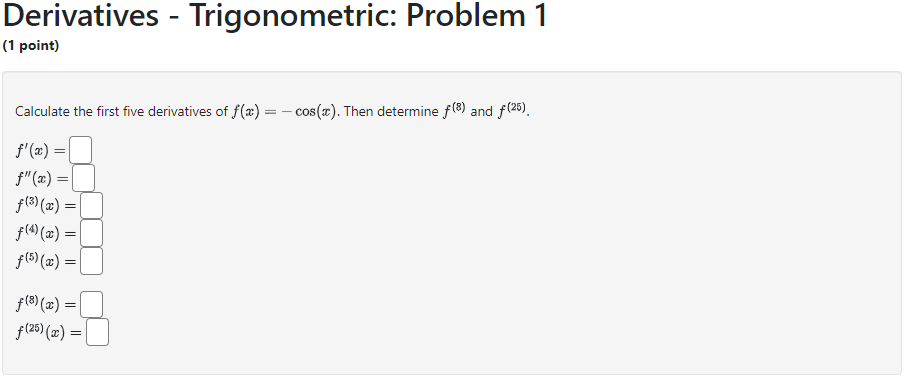 Solved Derivatives - Trigonometric: Problem 8 (1 point) Find | Chegg.com