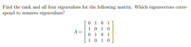 Solved Find the rank and all four eigenvalues for the | Chegg.com