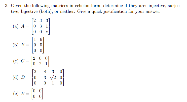 Solved 3. Given the following matrices in echelon form, | Chegg.com