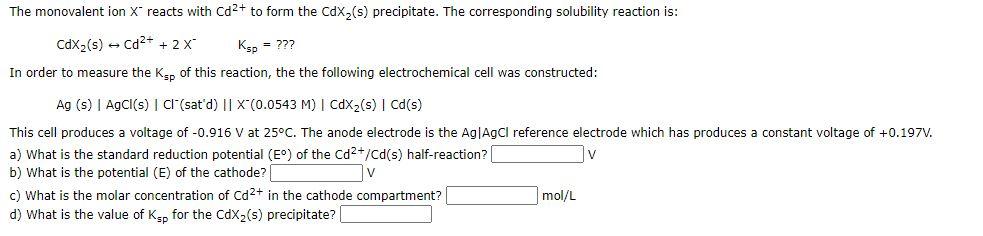 Solved The monovalent ion X reacts with Cd2+ to form the | Chegg.com