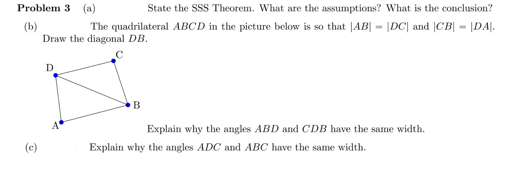 Solved Problem 3 (a) State the SSS Theorem. What are the | Chegg.com