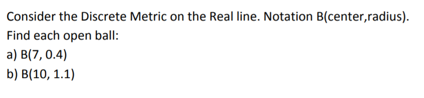 Solved Consider the Discrete Metric on the Real line. | Chegg.com