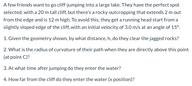 Solved A few friends want to go cliff-jumping into a large | Chegg.com