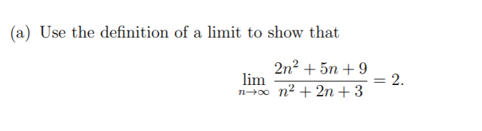 Solved a) Use the definition of a limit to show that limn→∞ | Chegg.com
