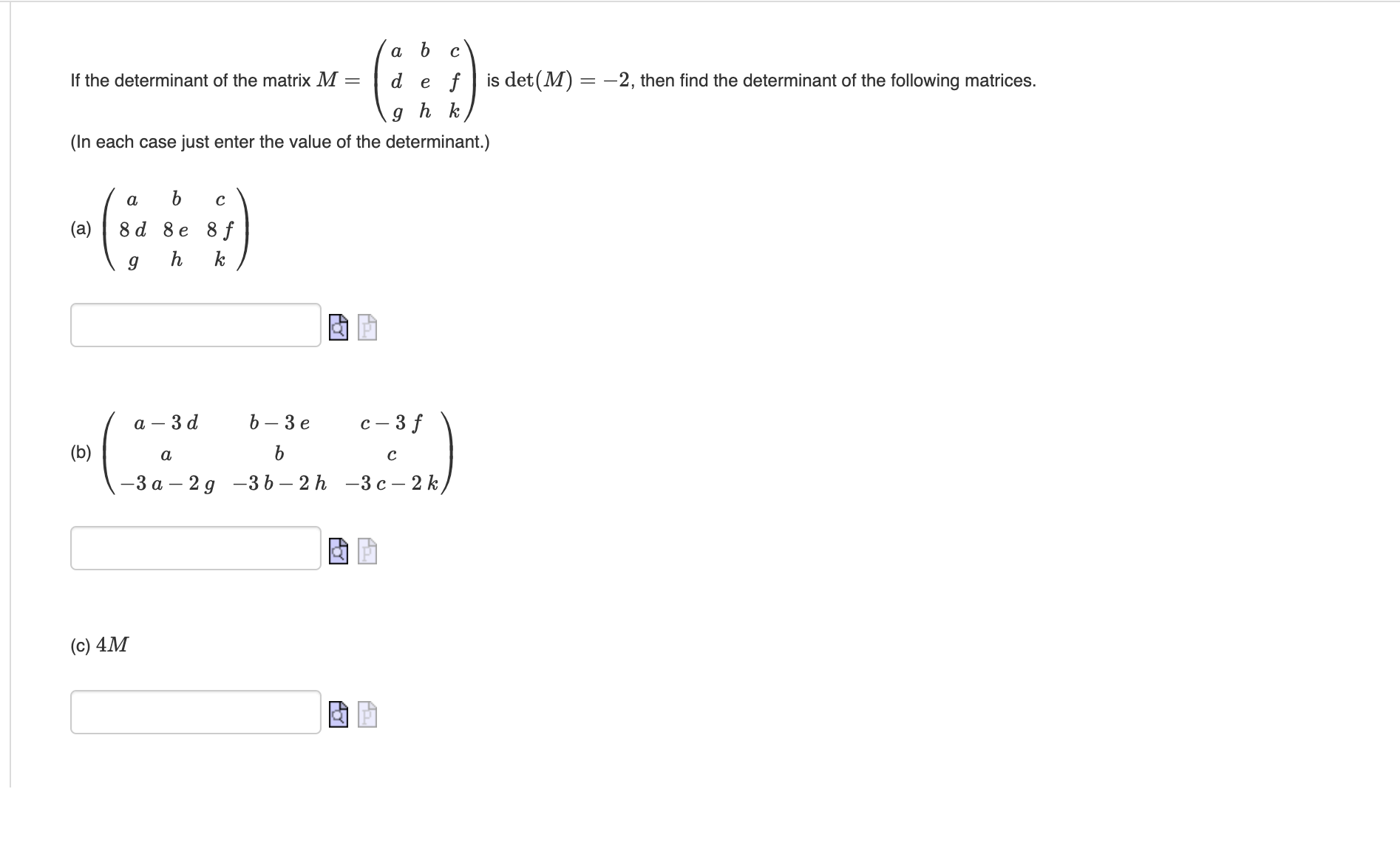 Solved If the determinant of the matrix M=⎝⎛adgbehcfk⎠⎞ is | Chegg.com
