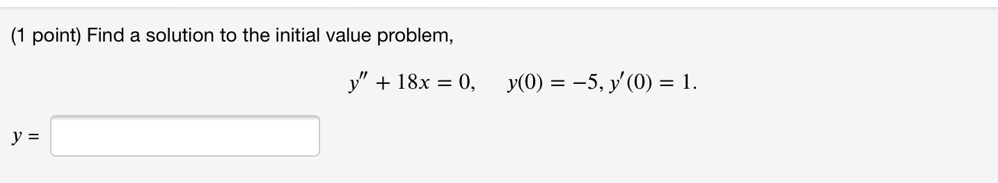 Solved (1 point) Find a solution to the initial value | Chegg.com