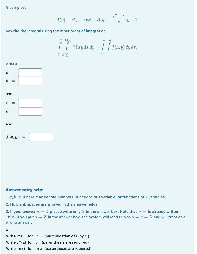 Solved Given y set A(y)=ey, and B(y)=7e7−1y+1 Rewrite the | Chegg.com