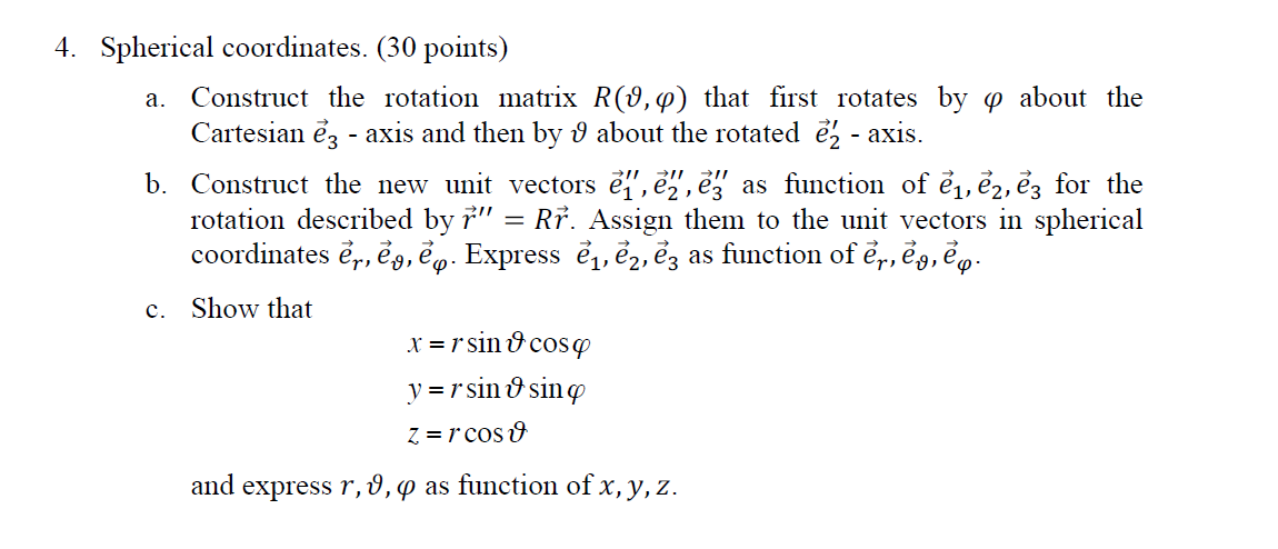 Solved 4. Spherical coordinates. (30 points) a. Construct | Chegg.com