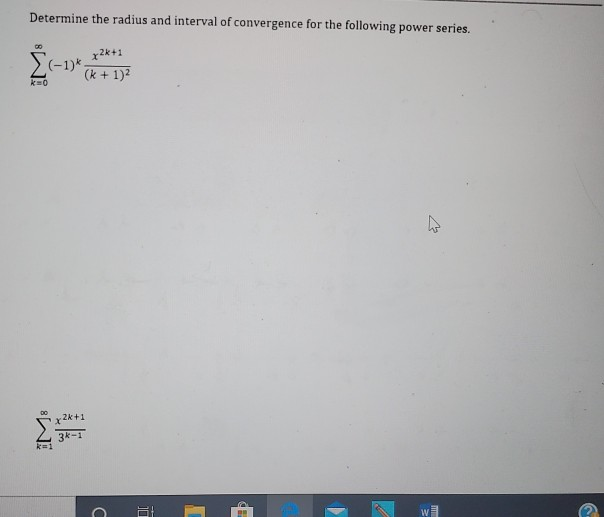 Solved Determine the radius and interval of convergence for | Chegg.com