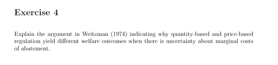 Solved Exercise 4 Explain the argument in Weitzman (1974) | Chegg.com