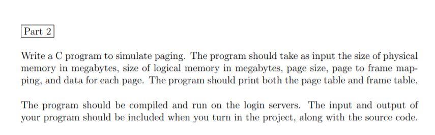 Solved Part 2 Write a C program to simulate paging. The | Chegg.com
