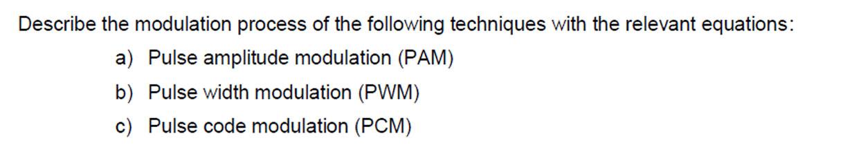 Solved Describe the modulation process of the following | Chegg.com