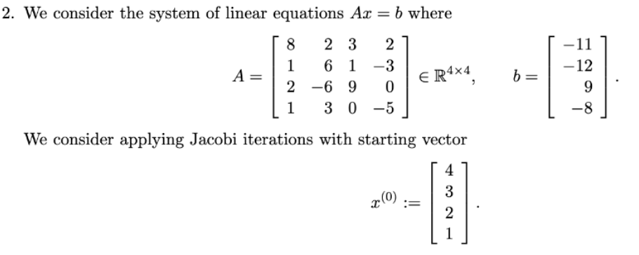 Solved We consider the system of linear equations Ax=b where | Chegg.com