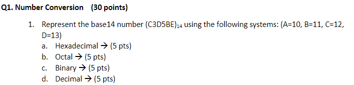 Solved Q1. Number Conversion (30 points) 1. Represent the | Chegg.com